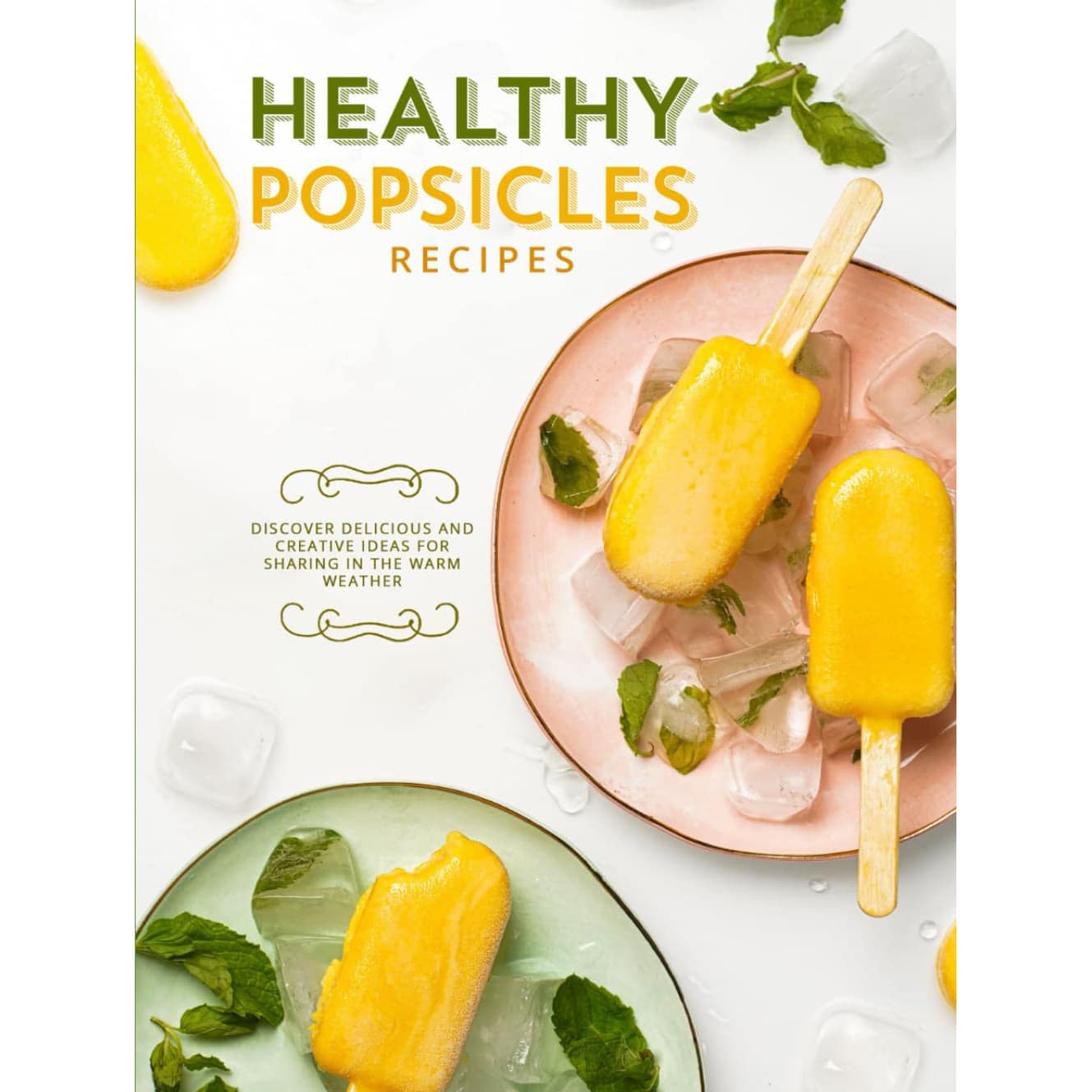 20 Homemade Popsicle Recipes for Hot Summer Days - FoodMasta